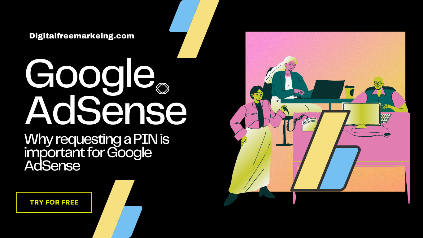 The Importance of Requesting a PIN for Google AdSense: What You Need to ...